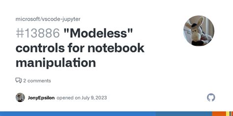 Modeless Controls For Notebook Manipulation · Issue 13886 · Microsoftvscode Jupyter · Github