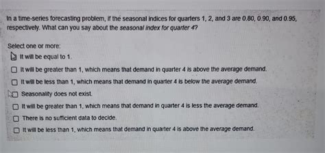 Solved In A Time Series Forecasting Problem If The Seasonal