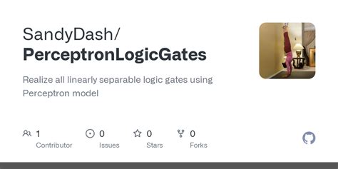 Github Sandydash Perceptronlogicgates Realize All Linearly Separable