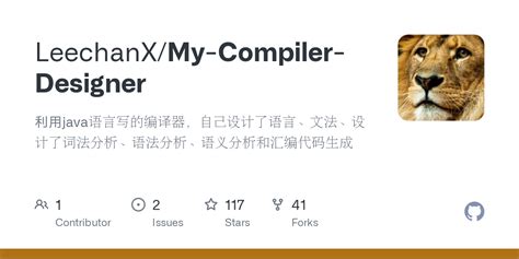 GitHub LeechanX My Compiler Designer 利用java语言写的编译器自己设计了语言文法设计了词法分析语法分析语义分析和汇编代码生成
