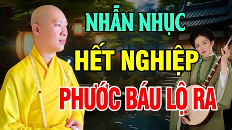 Sống Ở Đời Càng Nhẫn Nhục Càng Thành Tựu Cho Mình Thầy Thích Thiện