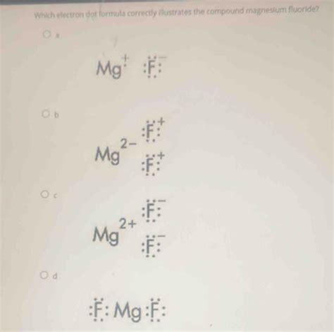 Solved Which Electron Dot Formula Correctly Illustrates The Compound