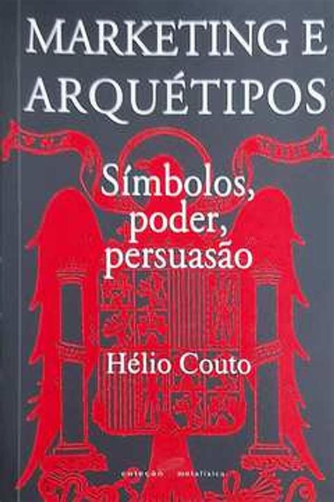 Livro Marketing E Arqu Tipos S Mbolos Poder Persuas O Livro Linear B Usado Enjoei