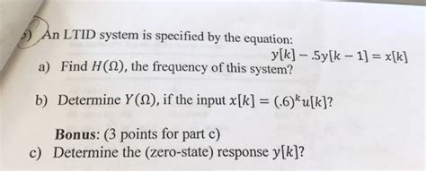 Solved Ltid System Is Specified By The Equation A Find