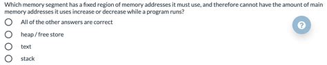 Solved Which Memory Segment Has A Fixed Region Of Memory