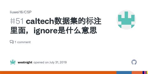 caltech数据集的标注里面ignore是什么意思 Issue 51 liuwei16 CSP GitHub
