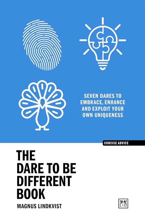The Dare To Be Different Book Seven Dares To Embrace Enhance And