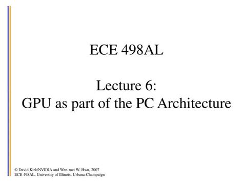 PPT ECE AL Lecture GPU As Part Of The PC Architecture PowerPoint Presentation ID