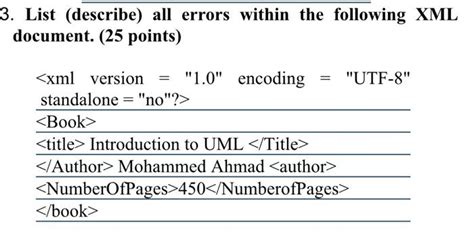 Solved List Describe All Errors Within The Following Xml Chegg