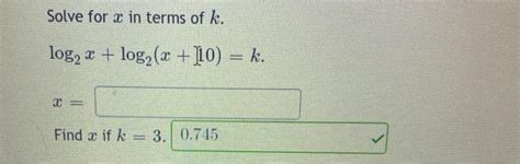 Solved Solve For X In Terms Of K Log X Log X Chegg Com