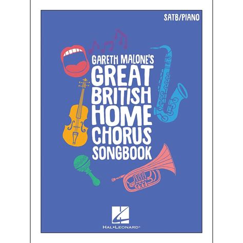 Gareth Malone Gareth Malones Great British Home Chorus Songbook