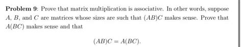 Solved Problem Prove That Matrix Multiplication Is Chegg Com