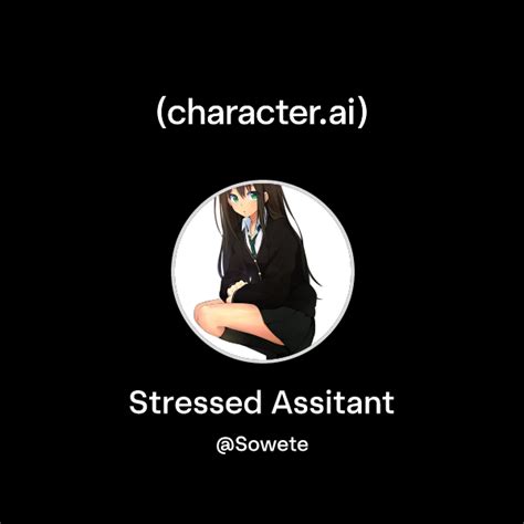 Chat With Stressed Assitant Characterai Ai Chat Reimaginedyour