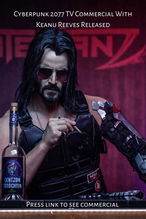 New Cyberpunk 2077 Commercial Starring Keanu Reeves Press Link To See