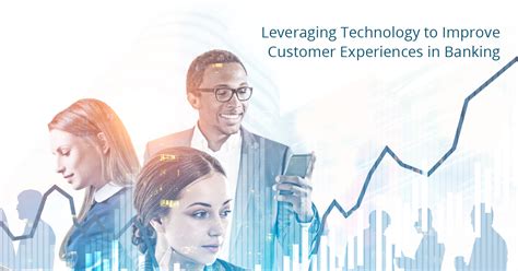 Leveraging Technology To Improve Customer Experiences In Banking Allsec