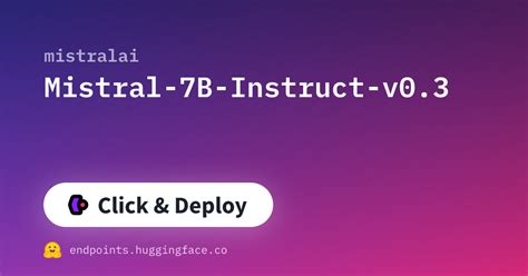 Deploy Mistralai Mistral 7b Instruct V0 3 Inference Endpoints By Hugging Face