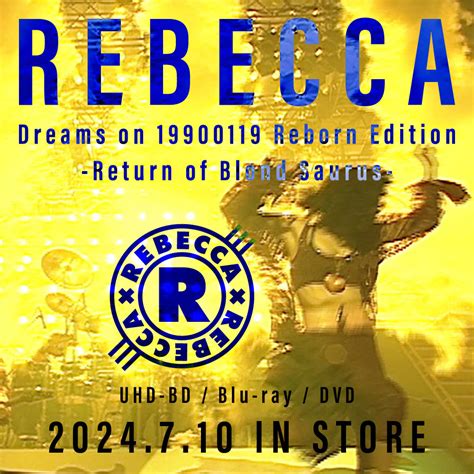 Rebecca初のuhd Bd『dreams On 19900119 Reborn Edition Return Of Blond