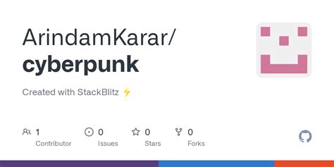 GitHub ArindamKarar Cyberpunk Created With StackBlitz