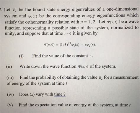 Solved Let En Be The Bound State Energy Eigenvalues Of A One