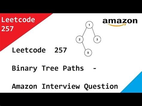 Leetcode 257 Binary Tree Paths Amazon Interview Question YouTube