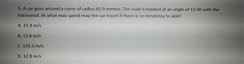 solved 5 a car goes around a curve of radius 65 0 meters