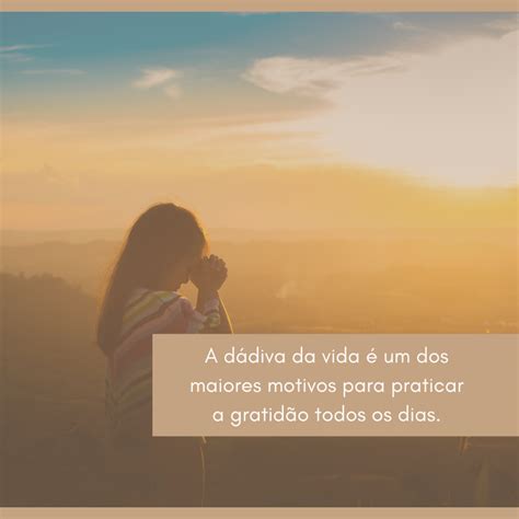 40 Mensagens De Gratidão Pela Vida Que Te Farão Refletir Sobre Ela