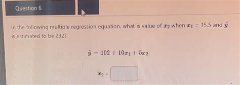 Solved In The Following Multiple Regression Equation What