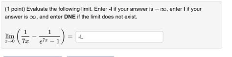Solved 1 ﻿point ﻿evaluate The Following Limit ﻿enter I