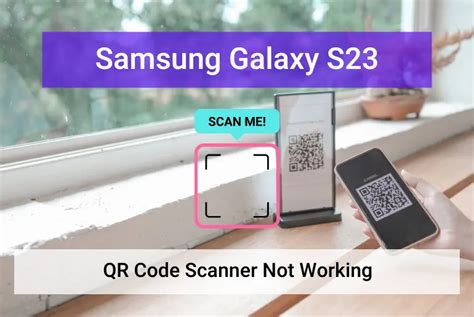 Samsung Galaxy S QR Code Scanner Is Not Working Fixes