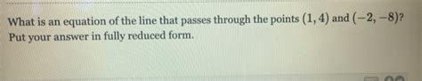 Solved What Is An Equation Of The Line That Passes Through