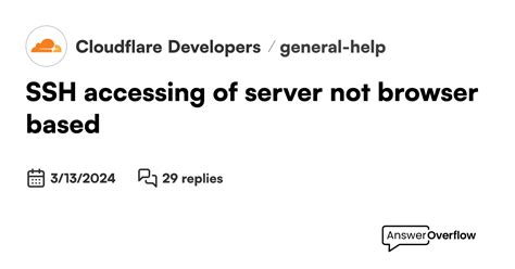 ssh accessing of server not browser based cloudflare developers