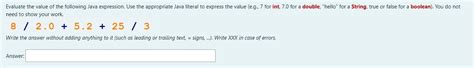 Solved Evaluate The Value Of The Following Java Expression