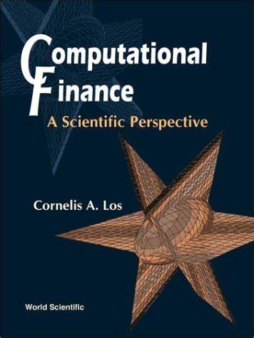 Computational Finance A Scientific Perspective Columbia Alumni Association