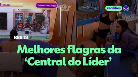 Vídeo Relembre Os Melhores Flagras Da Central Do Líder No Bbb 23 Bbb