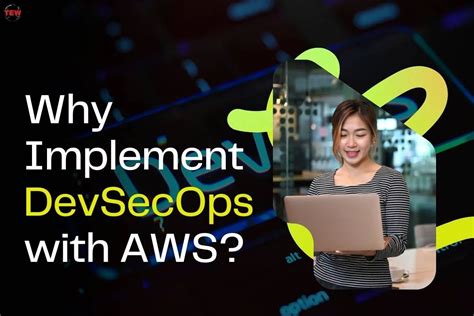 Why Implement Devsecops With Aws The Enterprise World Posted On The