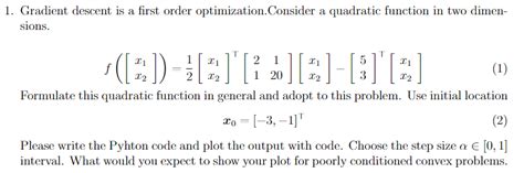 Solved 1 Gradient Descent Is A First Order Optimization
