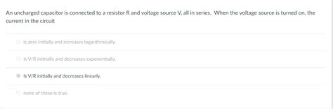 Solved An Uncharged Capacitor Is Connected To A Resistor R Chegg