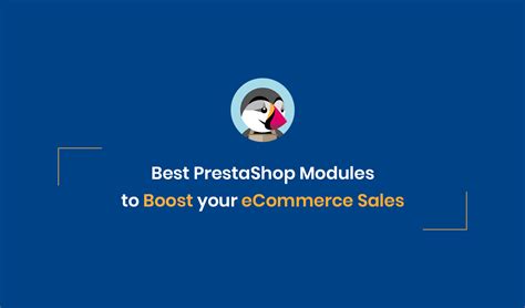 Best Prestashop Modules To Boost Your Ecommerce Sales In 2020