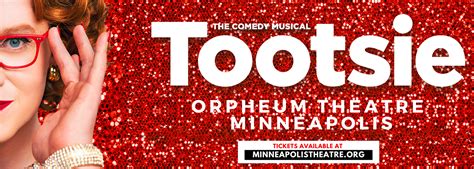 Tootsie The Musical Tickets Orpheum Theatre Minneapolis Minnesota
