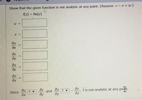 Solved Show That The Given Function Is Not Analytic At Any Chegg