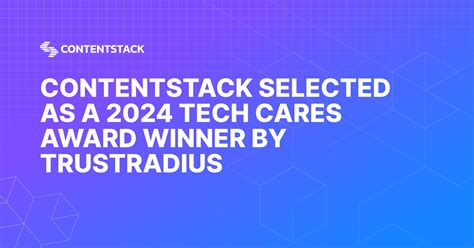 contentstack selected as a 2024 tech cares award winner by trustradius