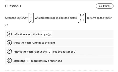 Solved Given The Vector X Xy What Transformation Does The Chegg Com