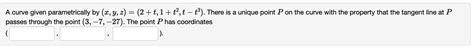 Solved A Curve Given Parametrically By