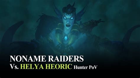 Trials Of Valor Helya Heoric Hunter PoV YouTube
