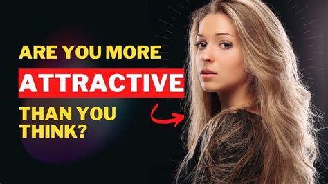 15 Signs Youre More Attractive Than You Think Number 2 Will Surprise You Youtube
