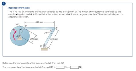 solved required informationthe 11 kg ﻿rod bc ﻿connects a