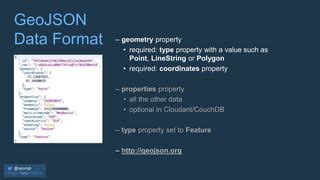 CouchDB Day NYC 2017 Using Geospatial Data In Cloudant CouchDB PPT