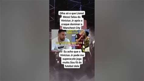 Vini Jr Olha O Que Leonel Messi Falou Sobre Vinicios Júnior G1