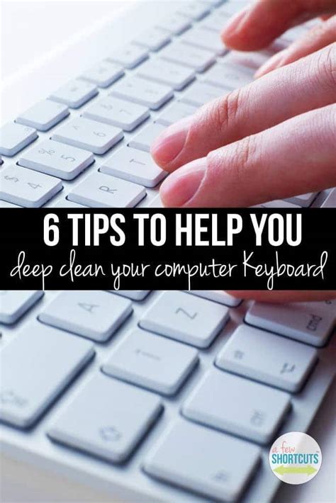 6 Tips to Help You Deep Clean Your Computer Keyboard - A Few Shortcuts