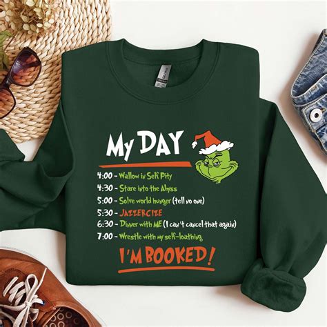 My Day I M Booked Sweatshirt The Grinch Christmas Schedule Sweatshirt Funny Christmas